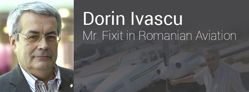 Interview: Dorin Ivascu - Mr. Fixit in Romanian Aviation - AVIATION TIMES